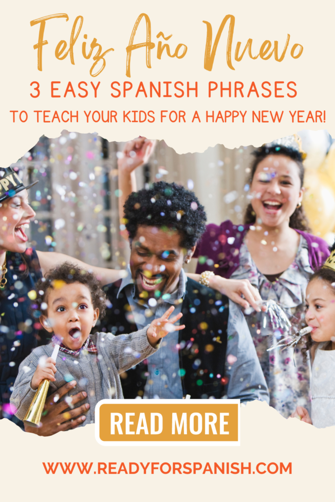¡Feliz Año Nuevo! 3 Easy Spanish Phrases to Teach Your Kids for a Happy ...